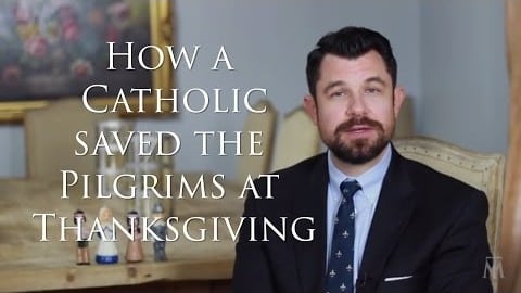 6 Amazing Catholic Thanksgiving Facts You Need to Know - Taylor Marshall