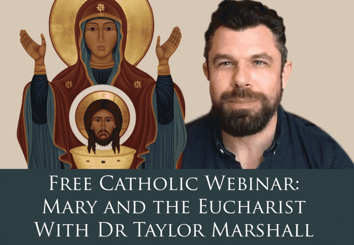 What makes Catholics different? Mary and the Eucharist - Taylor Marshall