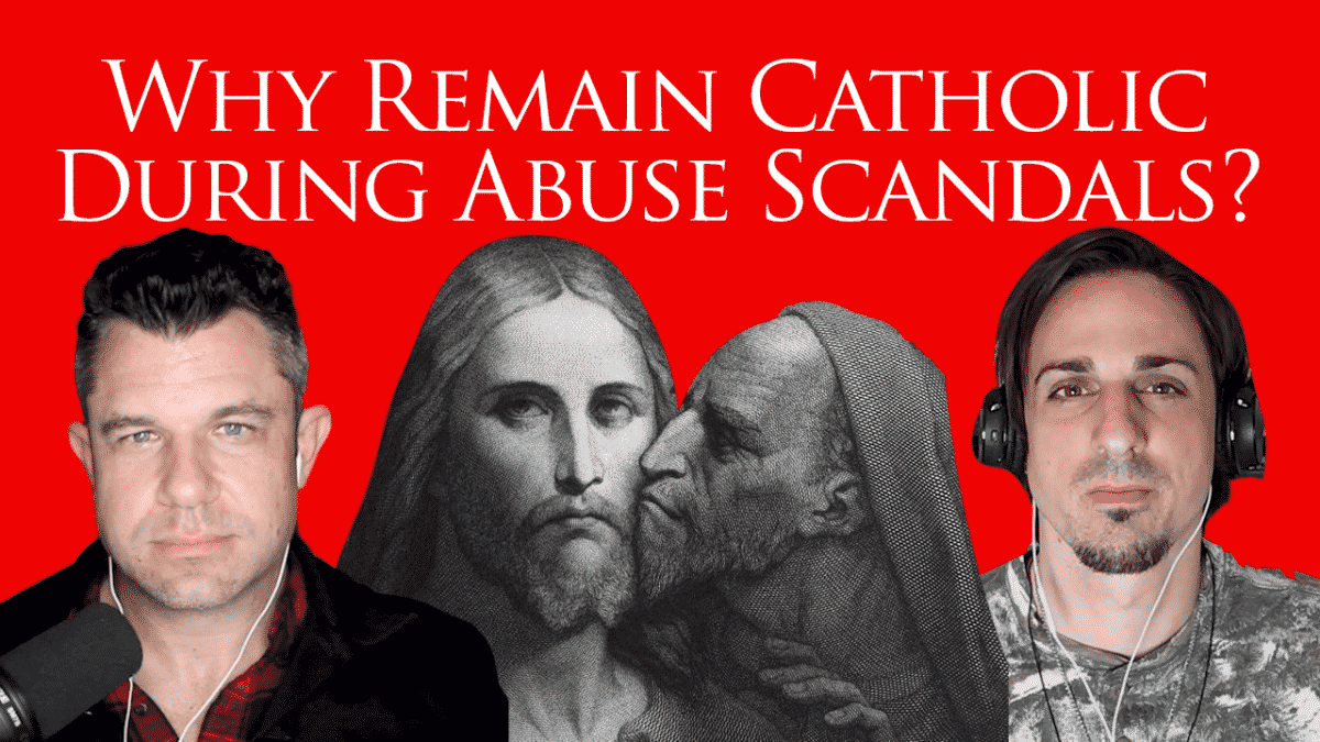 179: Why Remain Catholic During the Abuse Scandals? [Podcast] - Taylor ...