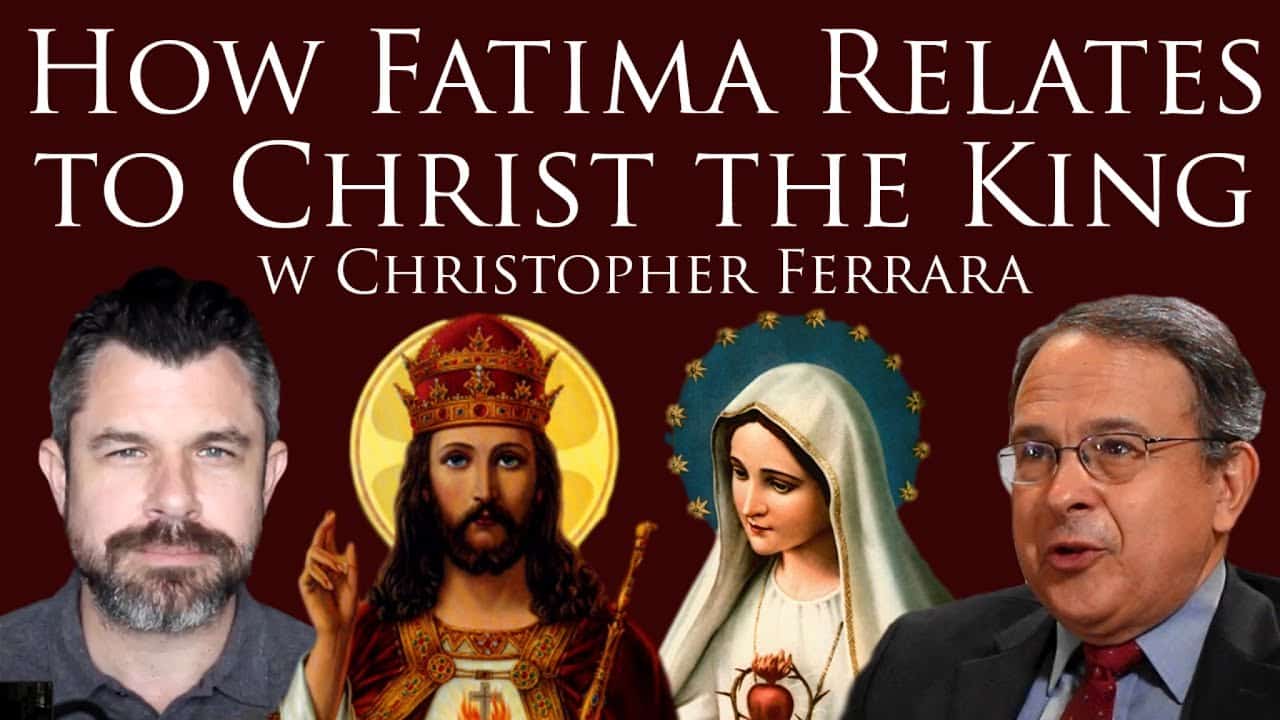 363: How Fatima Third Secret Relates to Social Reign of Christ the King ...
