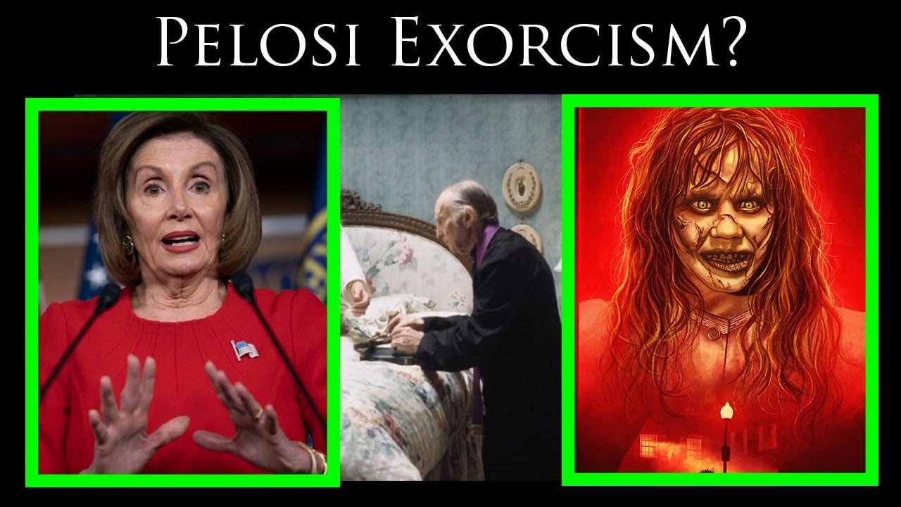 924: Nancy Pelosi asked for Exorcism...here's why [Podcast] - Taylor ...