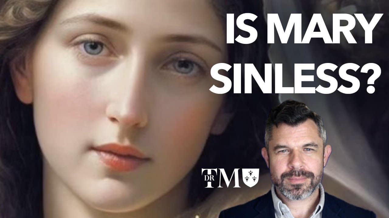 1046 Why Is Mary Sinless Podcast Taylor Marshall