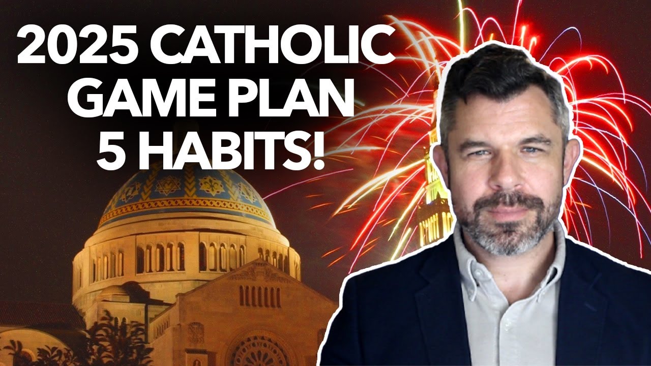 1160: Top 5 Catholic Life Transforming Habits for 2025 (plus 5 ... 1160: Top 5 Catholic Life Transforming Habits for 2025 (plus 5 ...