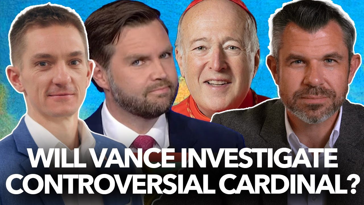 1185: Will JD Vance Investigate DC Cardinal McElroy and US Bishops ...