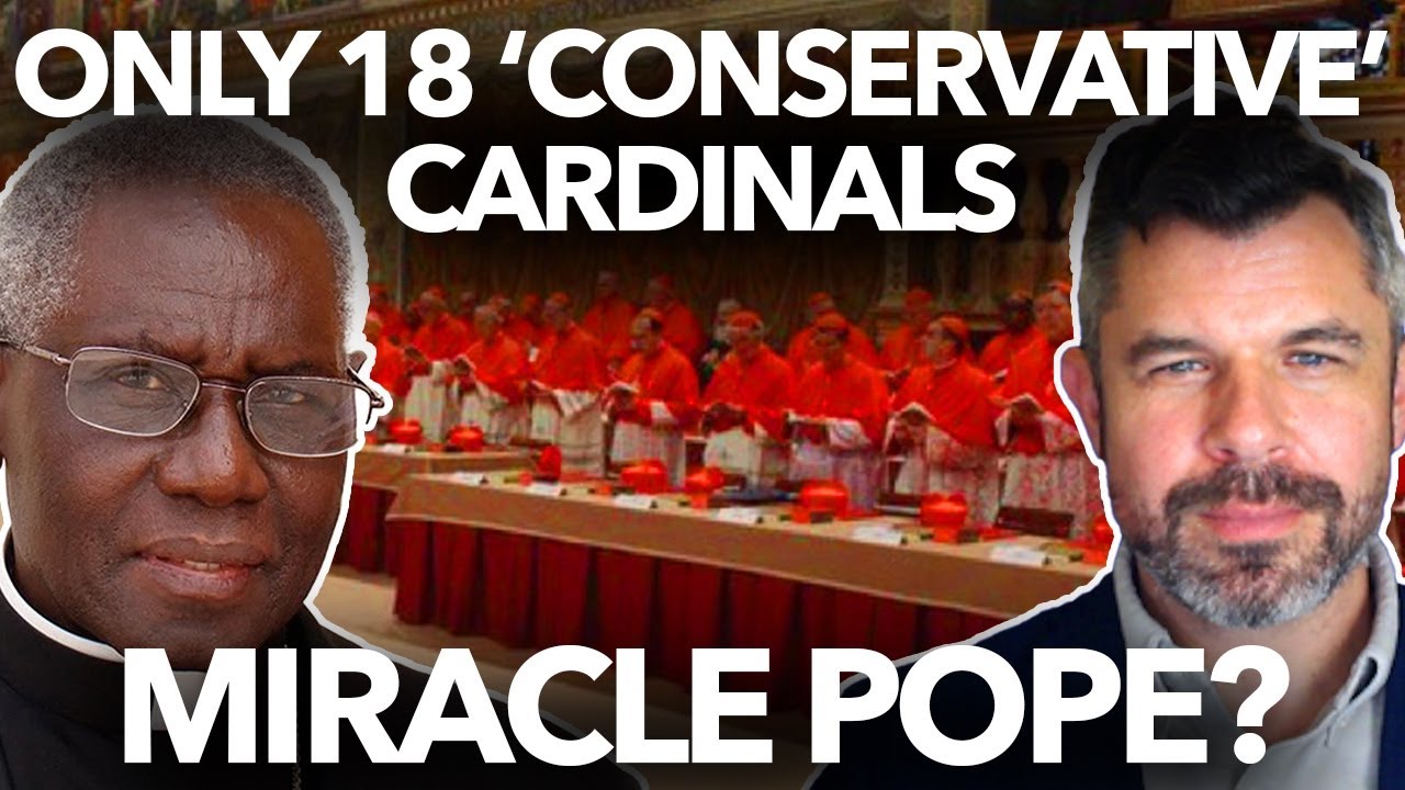 1205: Miracle Pope? Only 18 Conservative Cardinals? Do we need a ...