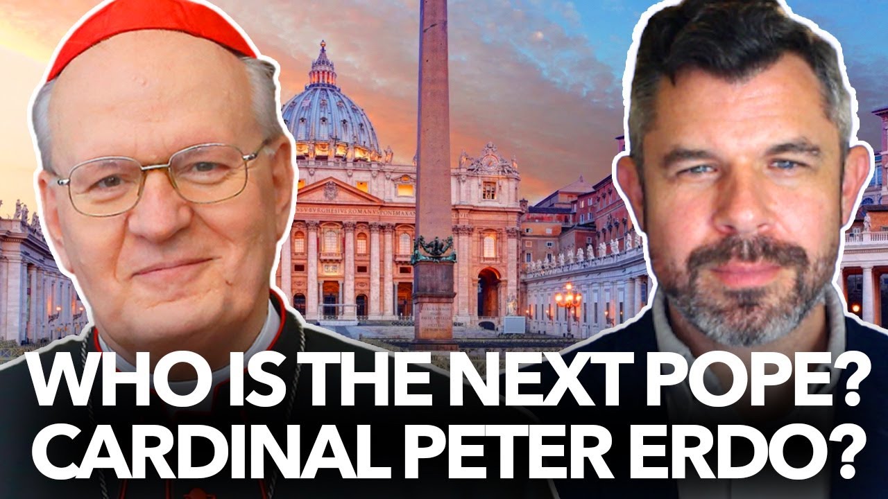 1204: Who is the Next Pope? Cardinal Peter Erdo? - Dr. Taylor Marshall ...