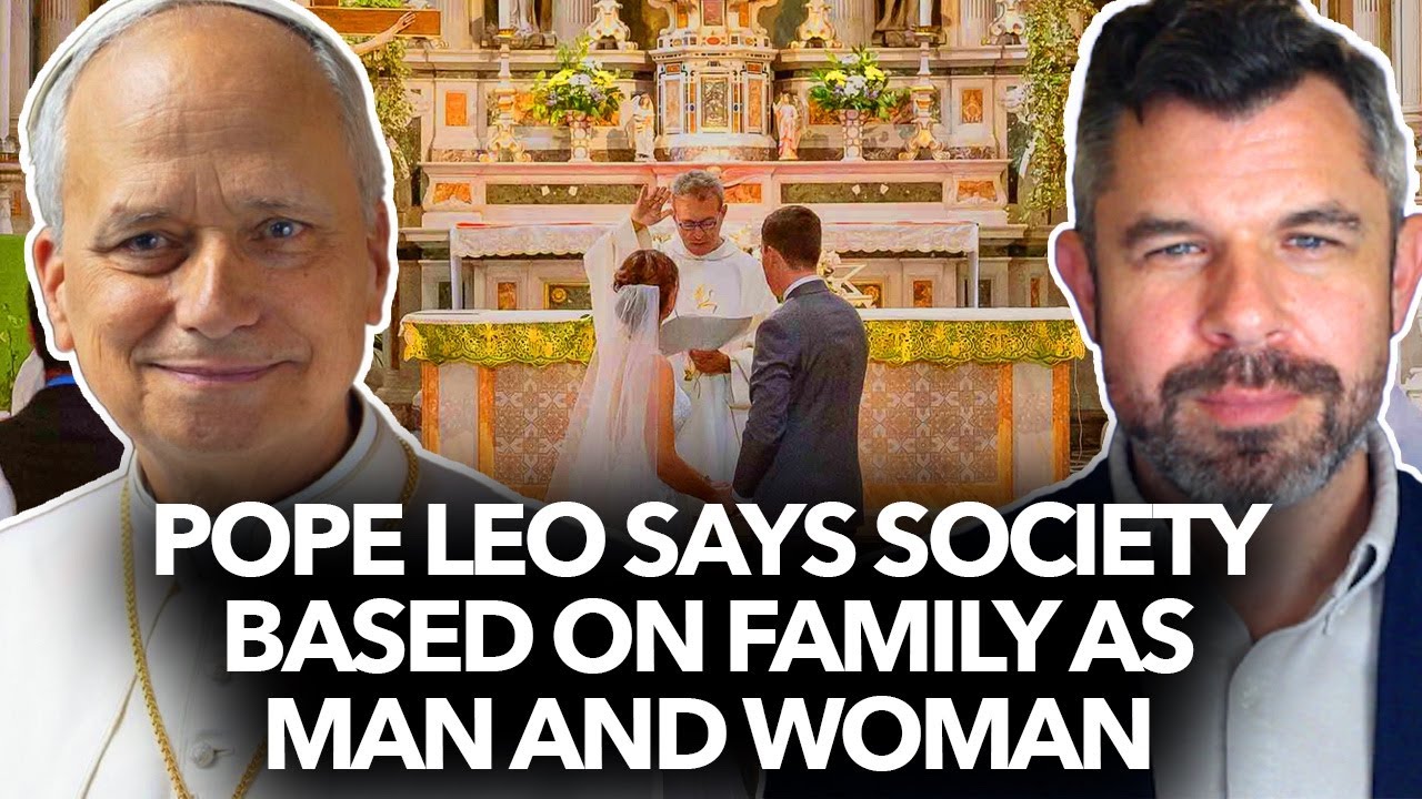 1215: Pope Leo XIV Win! Society Based on Family as Man and Woman - Dr ...