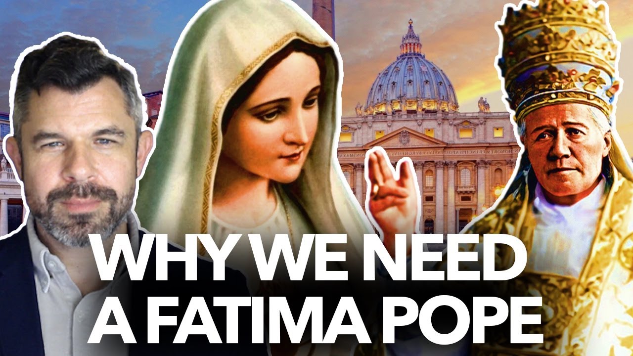 1207: Why we need a Fatima Pope - We need a Marian Pontiff - Dr. Taylor ...
