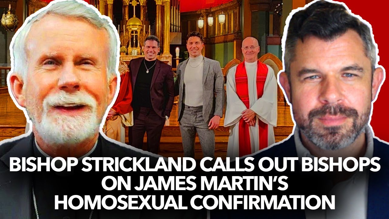 1270: Bishop Strickland Calls Out James Martin Homosexual Confirmation ...