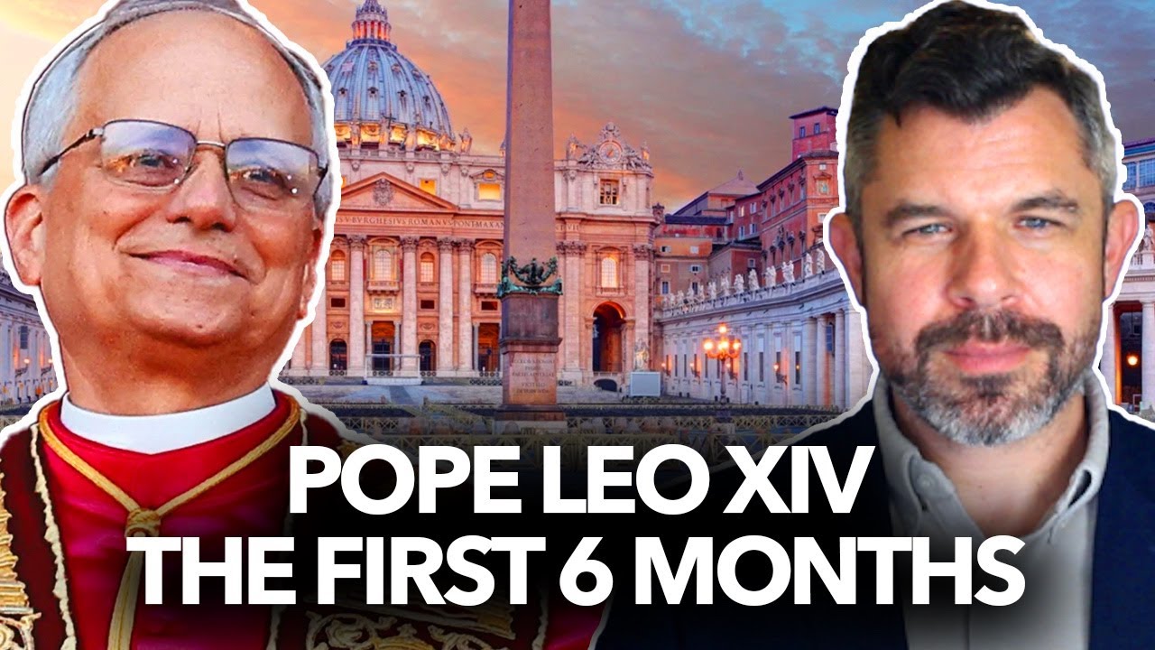 1267: Pope Leo XIV: Thoughts after 6 Months w Matt Gaspers and Dr ...