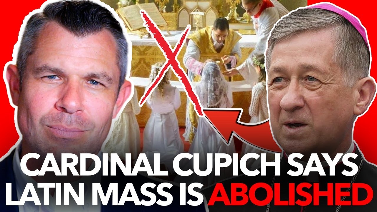 1286: Cardinal Cupich says Latin Mass is ABOLISHED – Dr. Taylor ...